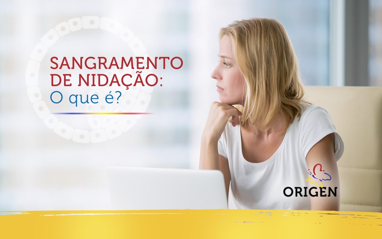 Sangramento de nidação: o que é? » Clínica Origen | Fertilização in Vitro Sangramento de nidação: o que é? » Clínica Origen | Fertilização in Vitro